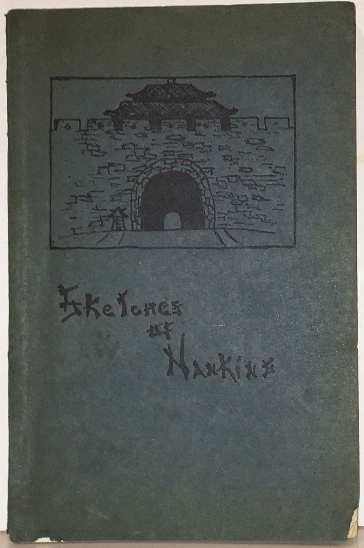 Sketches of Nanking: Papers of the Literary Department of the Nanking ...