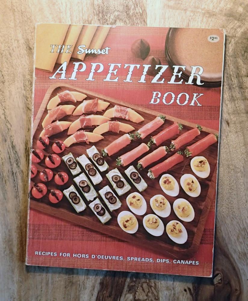 THE SUNSET APPETIZER BOOK : Recipes for Hors D'Oeuvres, Spreads, Dips ...