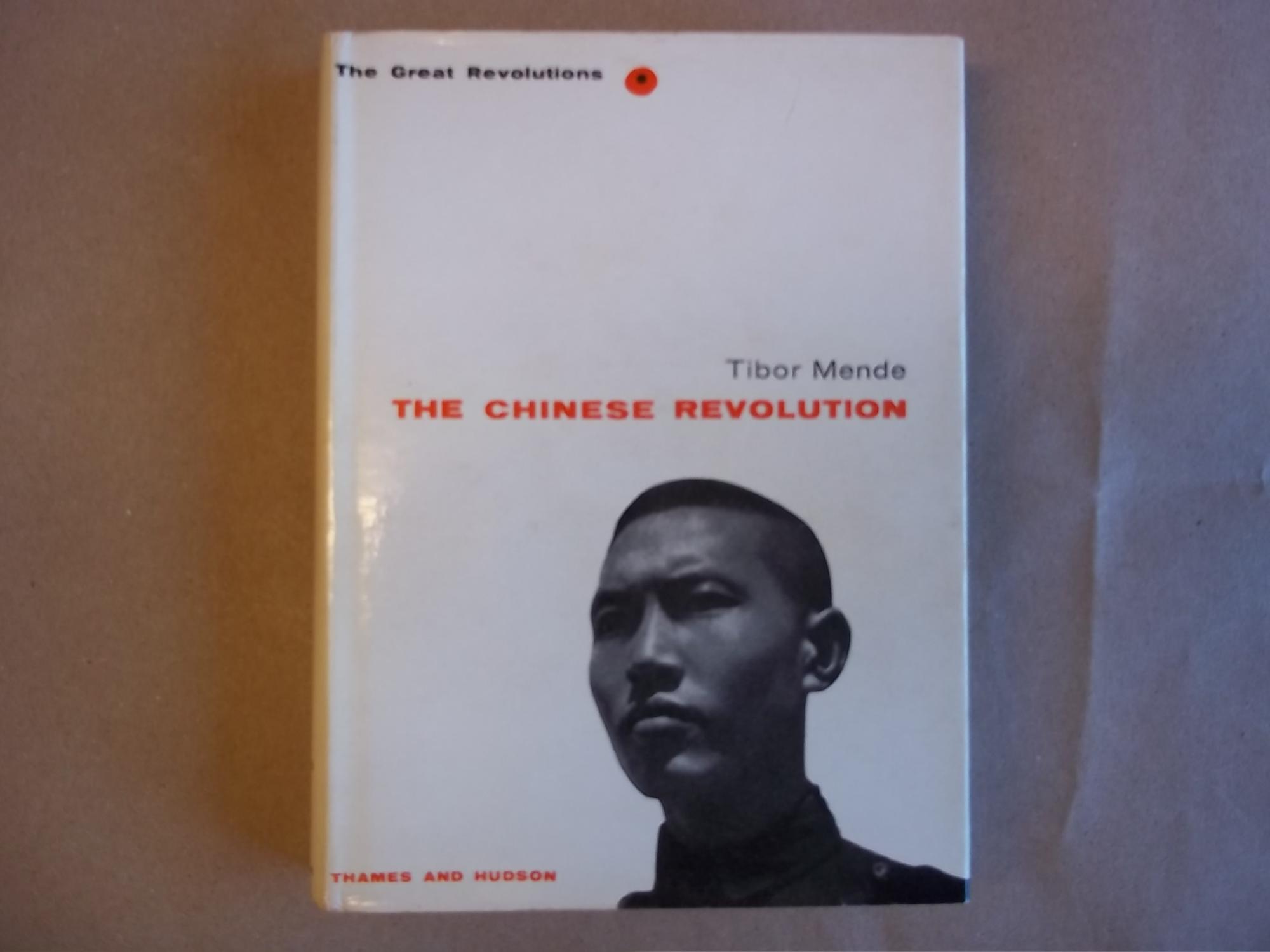 The Chinese Revolution. The Great Revolutions. by Mende. Tibor: Very ...