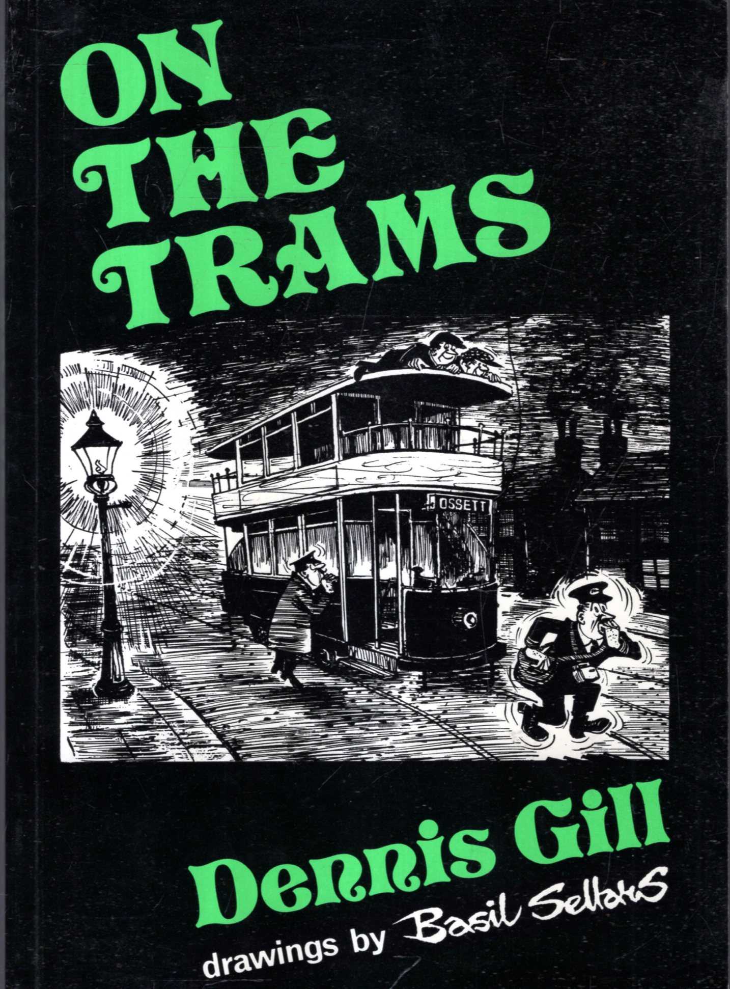 On the Trams by Gill, Dennis: Very Good paperback (1986) 1st Edition ...