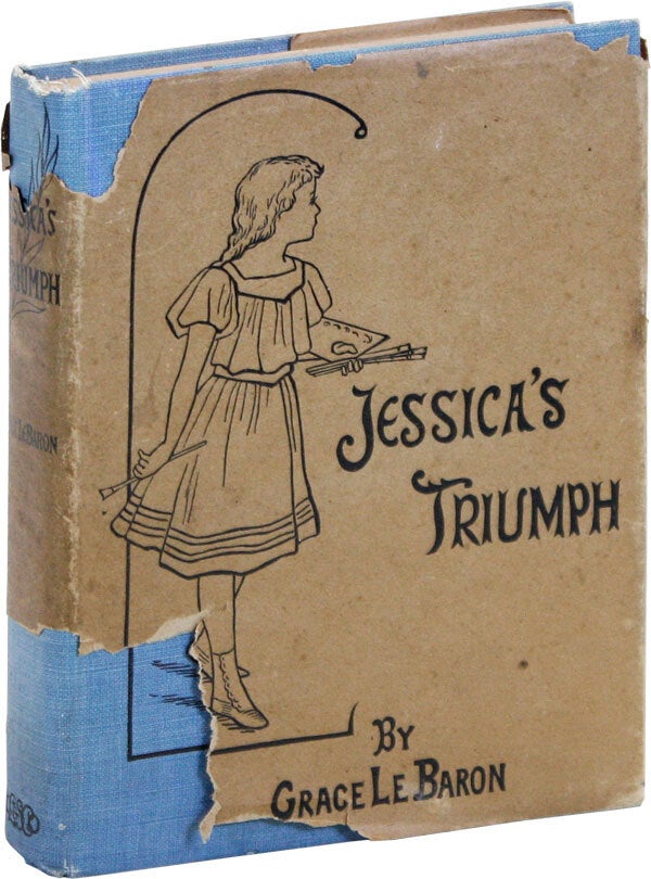 Jessica's Triumph by LE BARON, Grace; Amy Brooks, illus: (1901) Edition ...