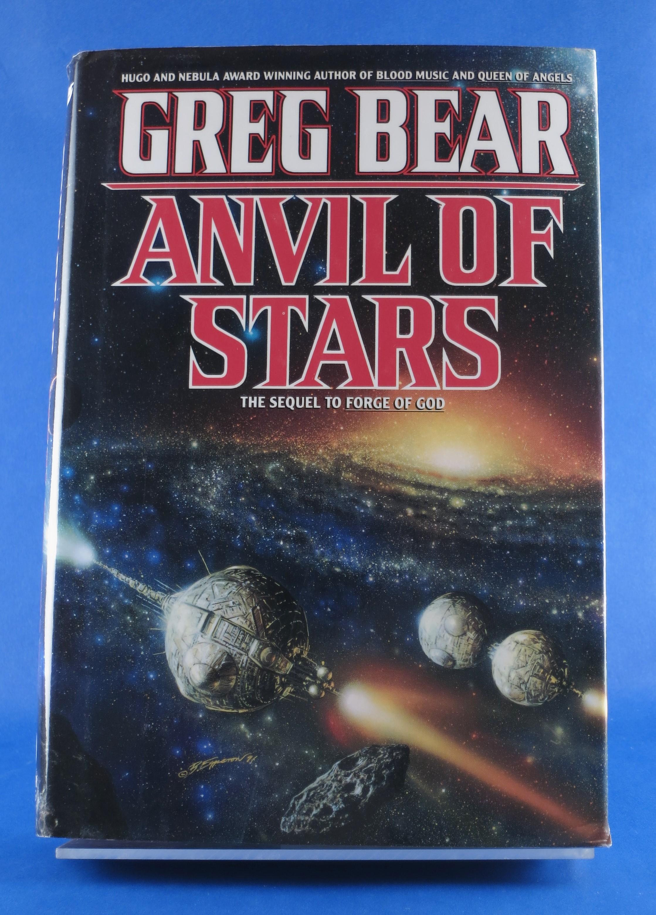 Anvil of Stars: The Sequel to Forge of God by Bear, Greg: Very Good ...