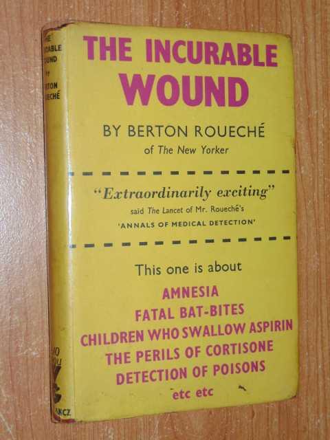 The Incurable Wound by Roueche, Berton: Fair Hardcover (1958) First ...