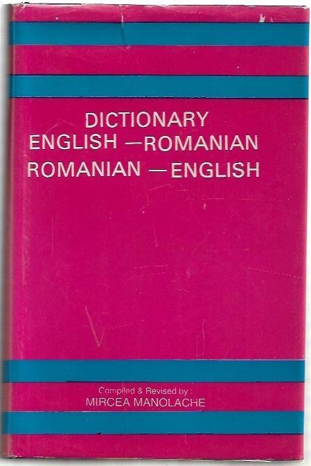 Dictionary English - Romanian; Romanian - English. by Manolache, Mircea ...