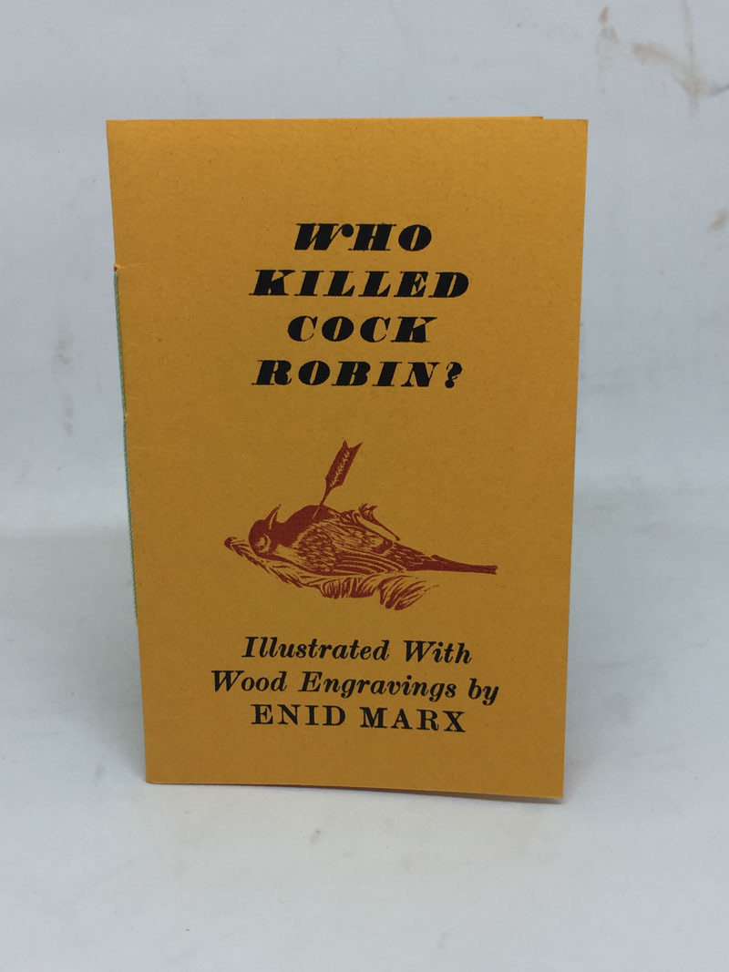 WHO KILLED COCK ROBIN? ILLUSTRATED WITH WOOD ENGRAVINGS BY ENID MARX by ...