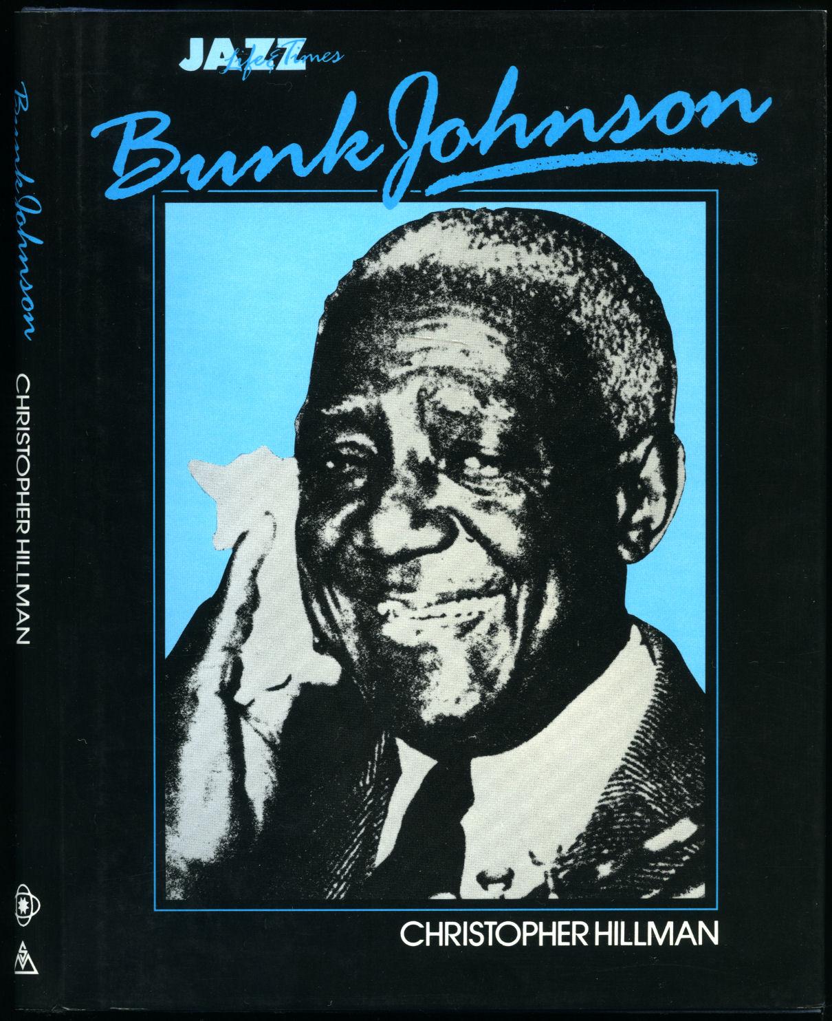 Bunk Johnson | His Life and Times (Jazz Life and Times Series) by ...