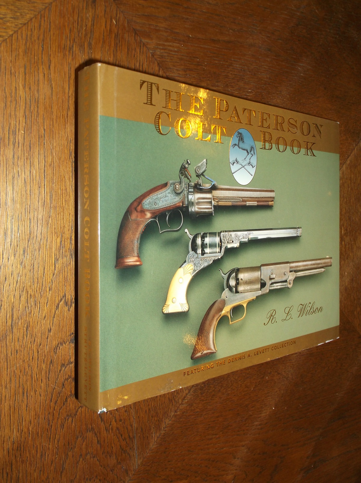 Paterson Colt Book: The Early Evolution of Samuel Colt's Repeating Arms ...