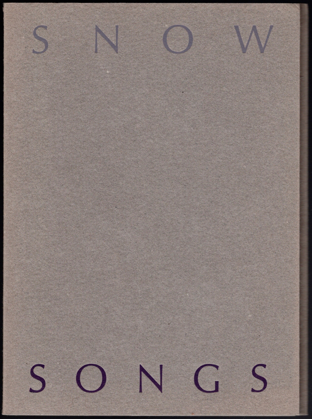 Snow Songs by SNODGRASS, W. D.: Fine Softcover (1992) Limited Edition ...