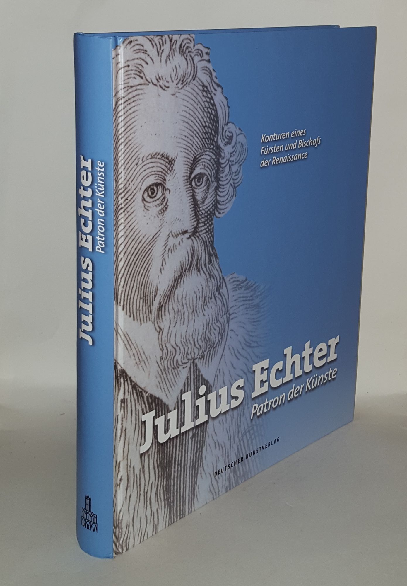 JULIUS ECHTER Patron Der Künste Konturen Eines Fürsten Und Bischofs Der ...