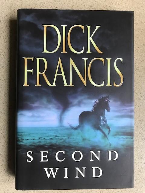 Second Wind by Francis, Dick: Fine Hardcover (1999) First Edition ...