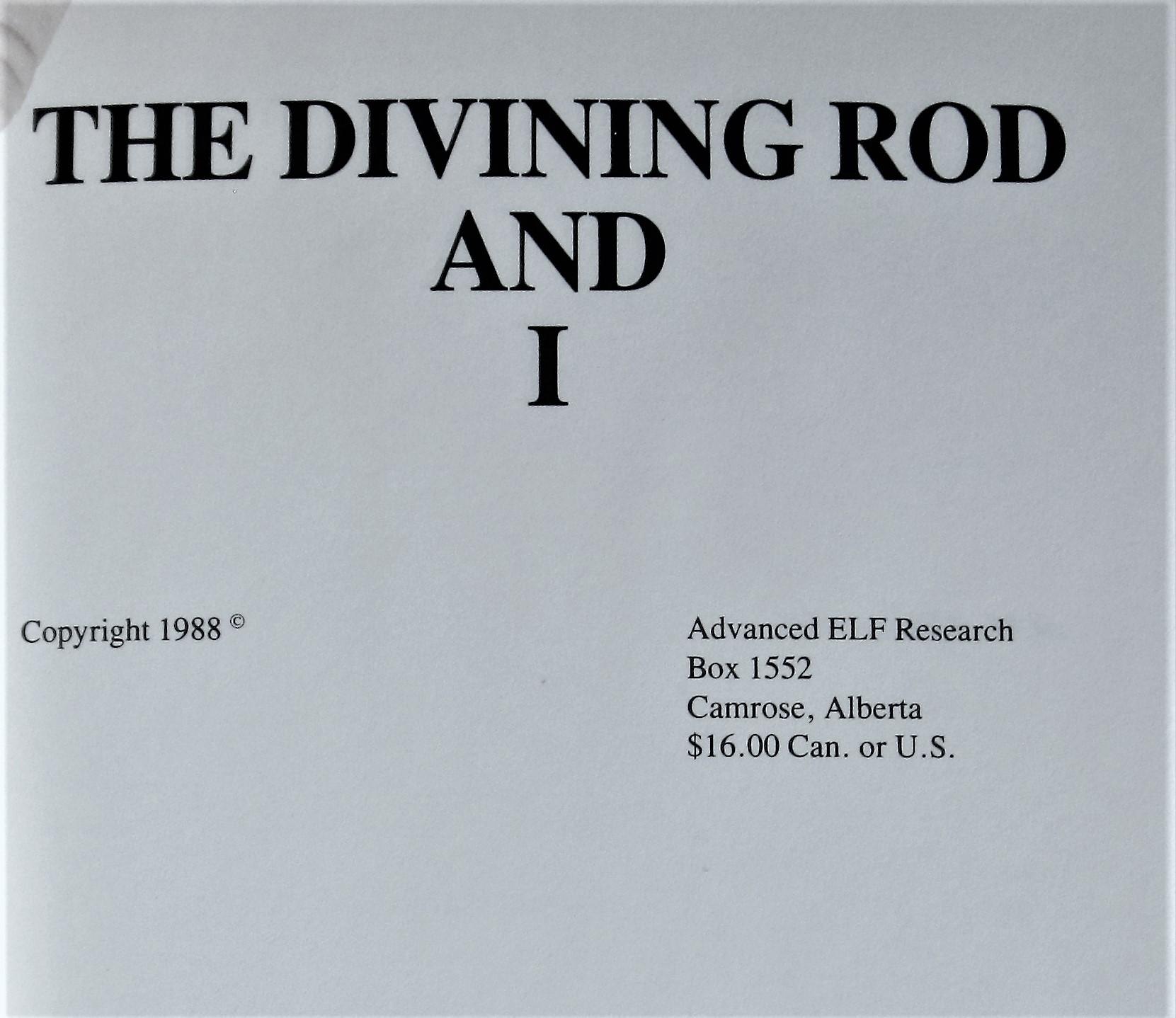 The Divining Rod and I. A Scientific Explanation of Divining by Wilk ...