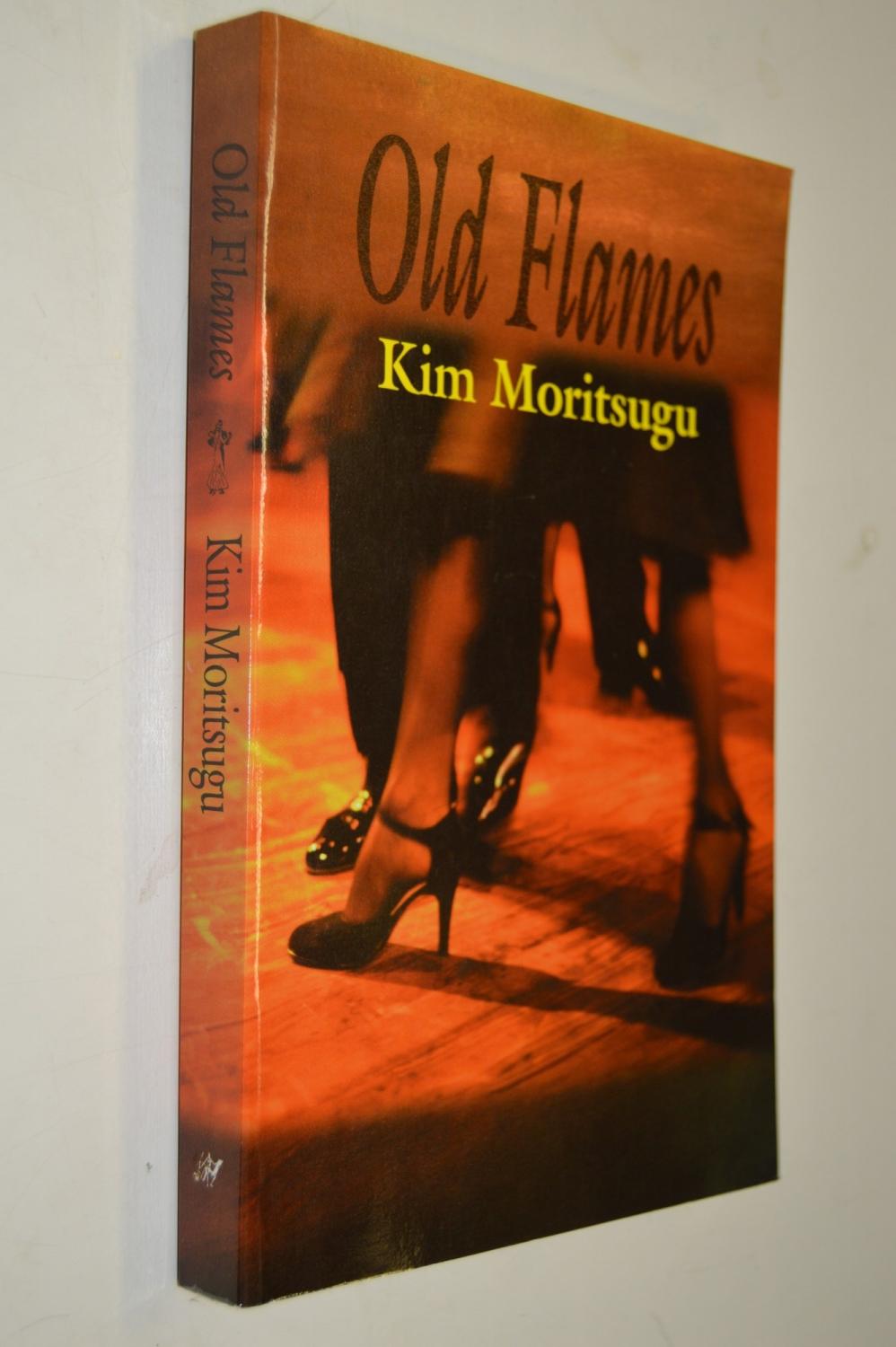 Old Flames by KIm Moritsugu: Near Fine Soft cover (1999) 1st Edition ...