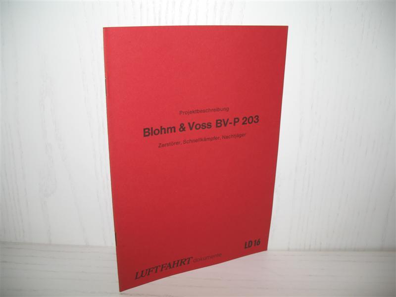 Projektbeschreibung Blohm u. Voss BV - P 203: Zerstörer, Schnellkämpfer ...