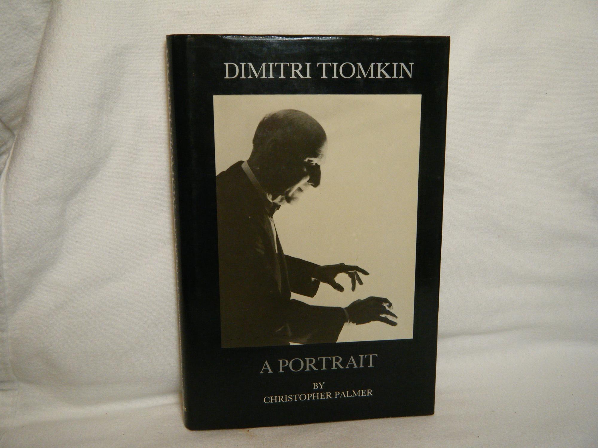 Dimitri Tiomkin A Portrait by Palmer, Christopher: Fine Hardcover (1984 ...