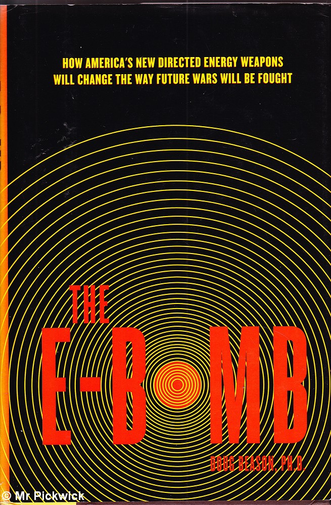 The E - Bomb: How America's New Directed Energy Weapons Will Change the ...