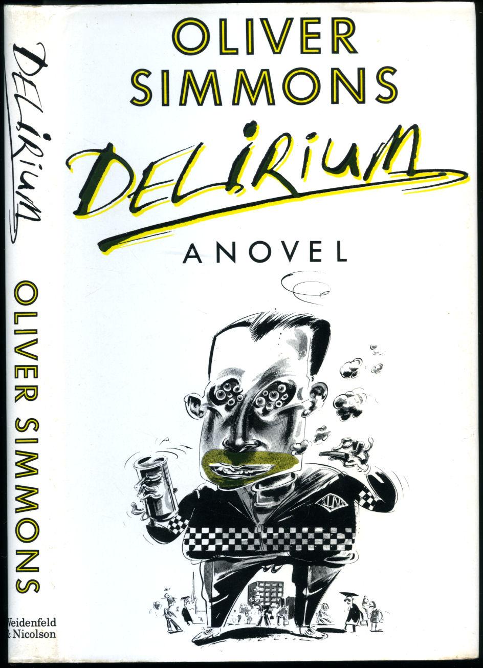 Delirium A Novel By Simmons Oliver Jacket Illustration By Ian Pollock 1989 Little Stour
