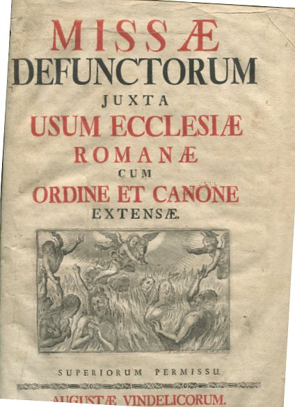Missae Defunctorum juxta usum Ecclesiae Romanae cum Ordine et Canone ...