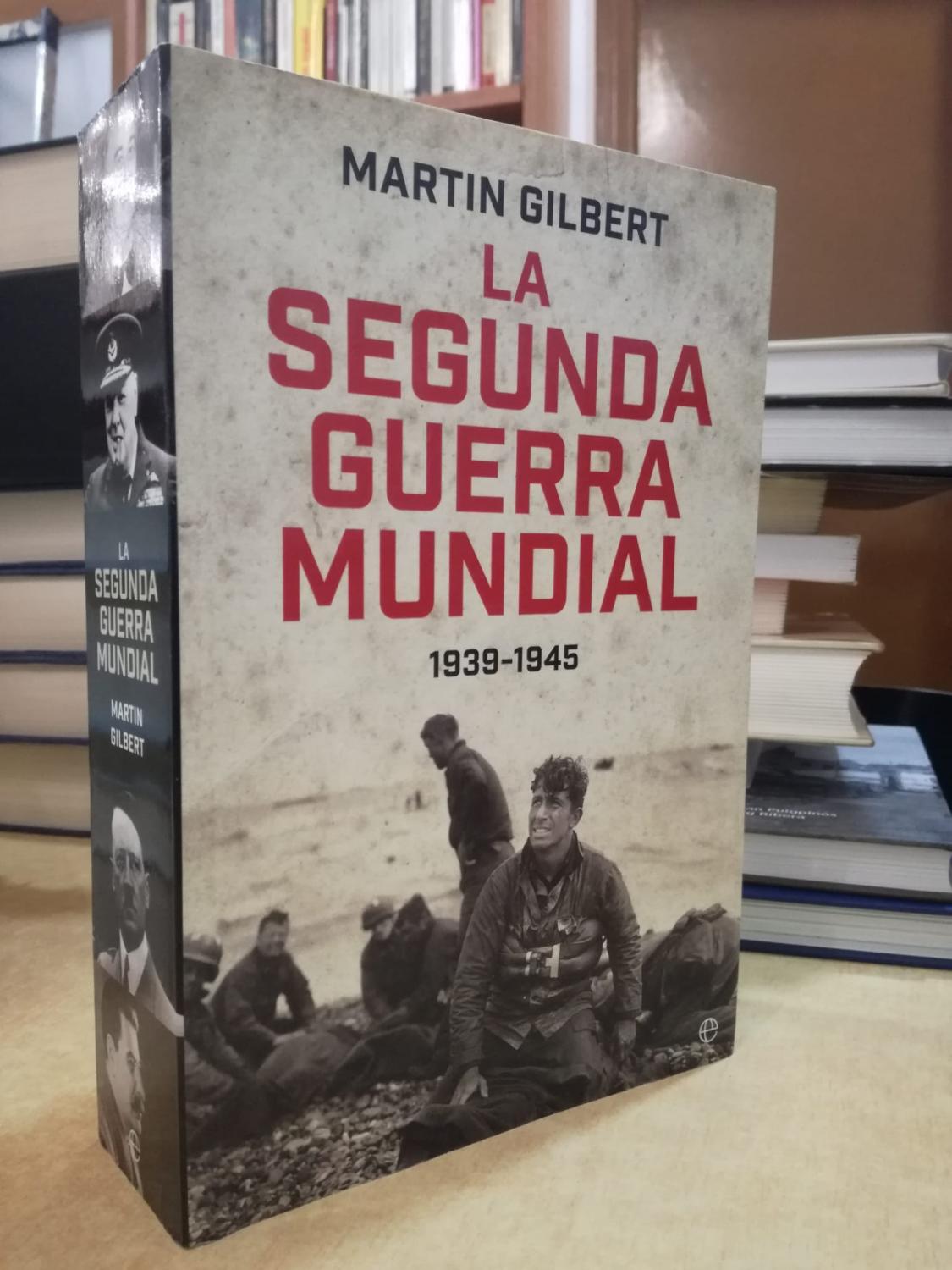 La Segunda Guerra Mundial 1939 1945 De Gilbert Martin Perfecto