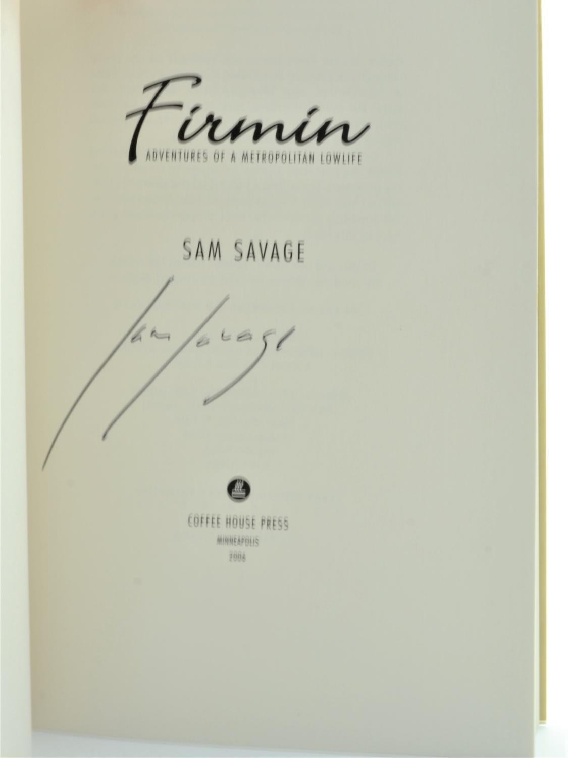 Firmin by Savage, Sam: Fine Soft cover (2006) First Edition, Signed by ...