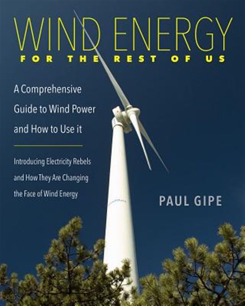 Wind Energy for the Rest of Us : A Comprehensive Guide to Wind Power ...