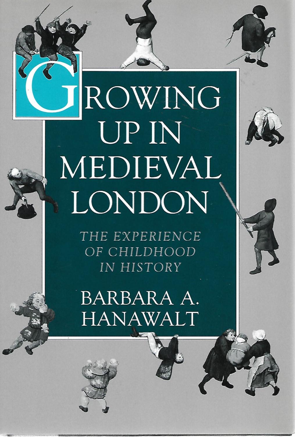 Growing Up in Medieval London by Barbara A Hanawalt: Near Fine ...