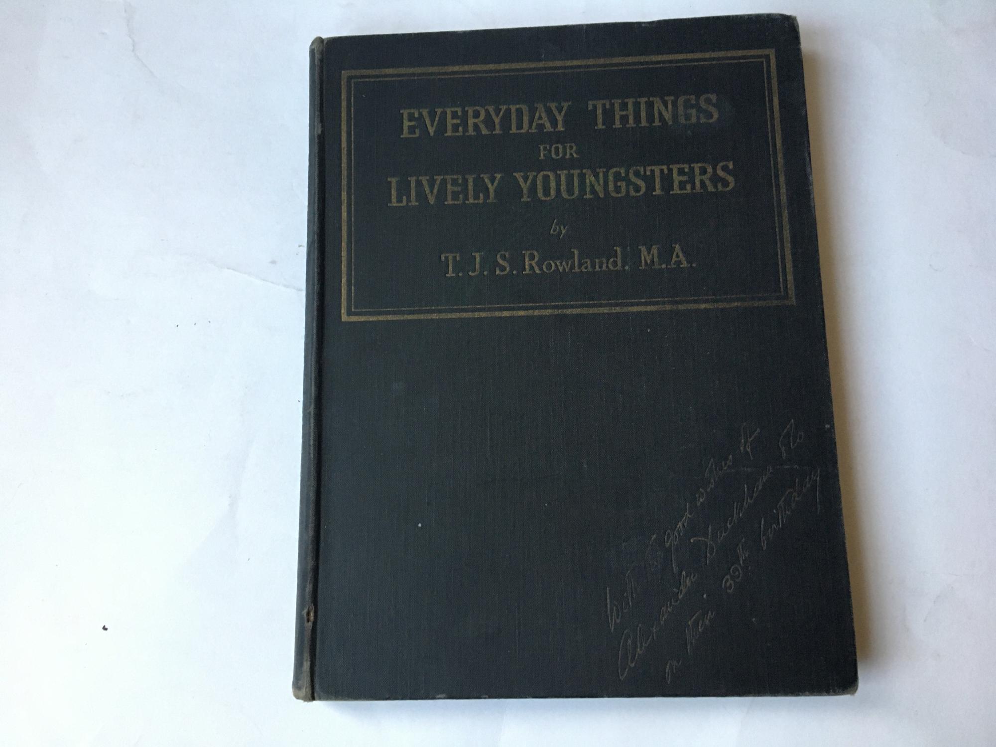 Everyday Things for Lively Youngsters by T J S Rowland: Good Hardcover ...