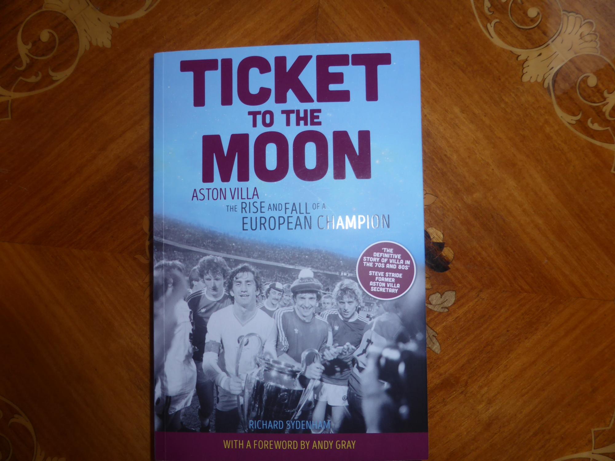 Ticket to the Moon: Aston Villa: The Rise and Fall of a European ...