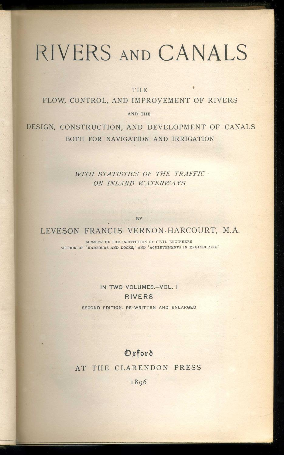 Rivers and Canals, the Flow, Control, and Improvement of Rivers and the ...