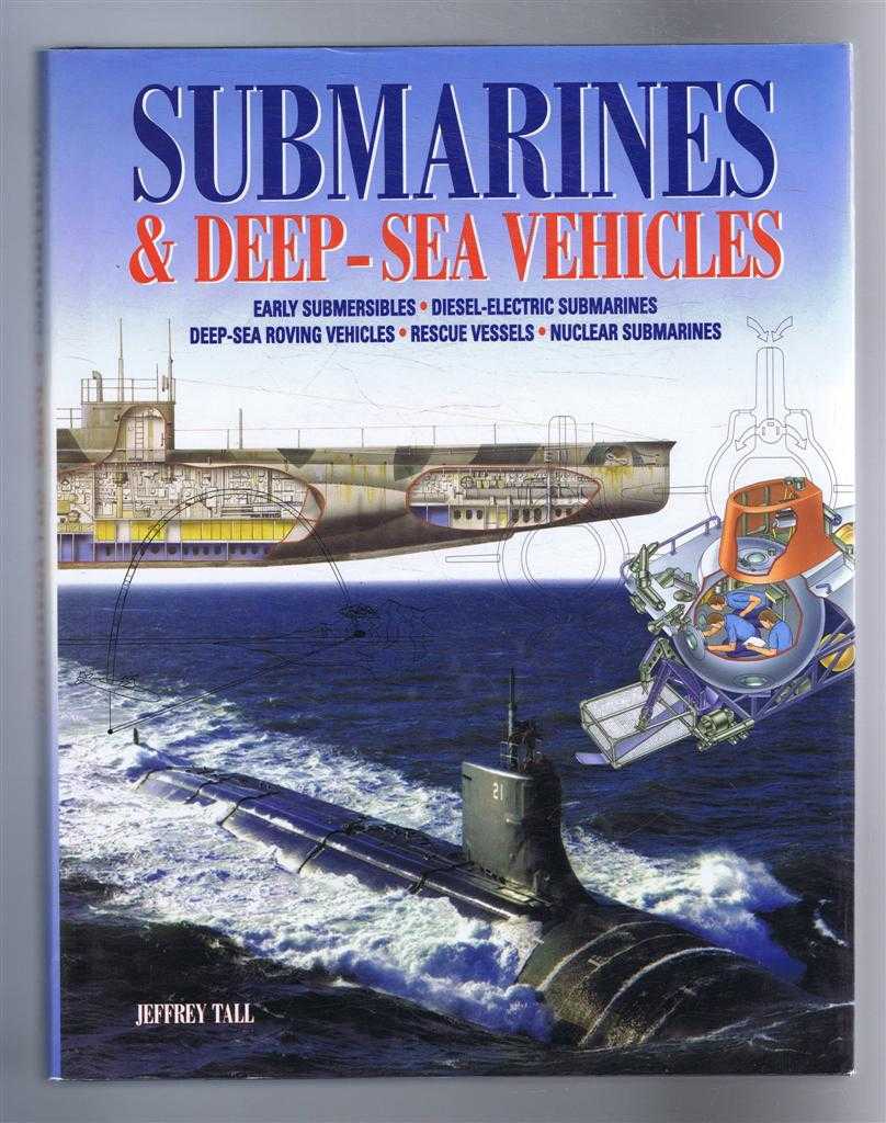 Submarines & Deep-Sea Vehicles by Jeffrey Tall: Very Good Hardcover ...