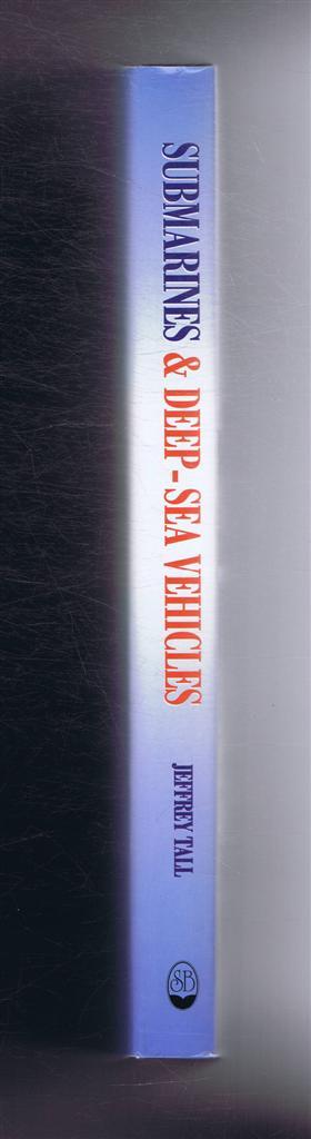 Submarines & Deep-Sea Vehicles by Jeffrey Tall: Very Good Hardcover ...