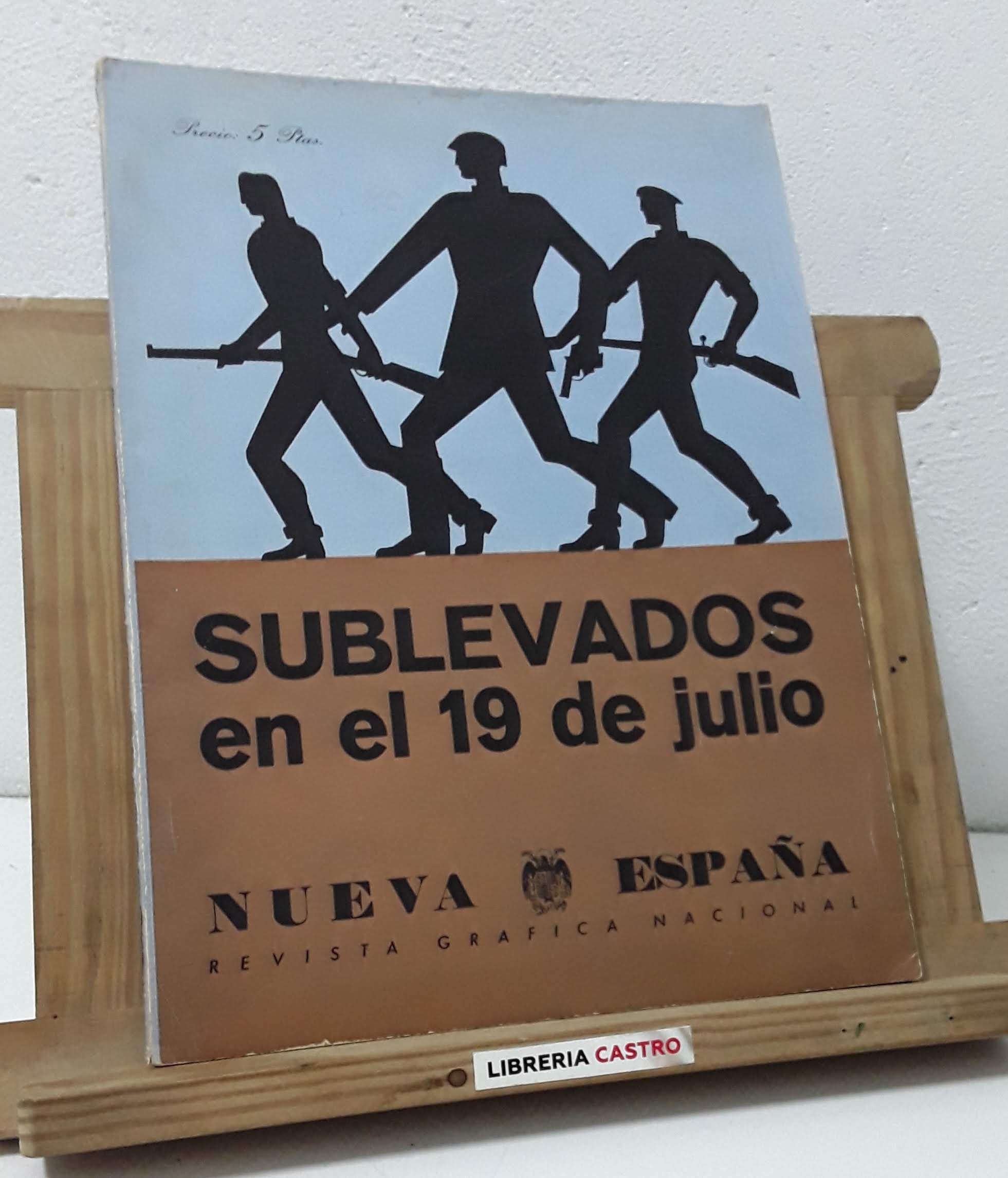 Nueva España. Revista Gráfica Nacional. Año IV. Núm 32. Sublevados en ...