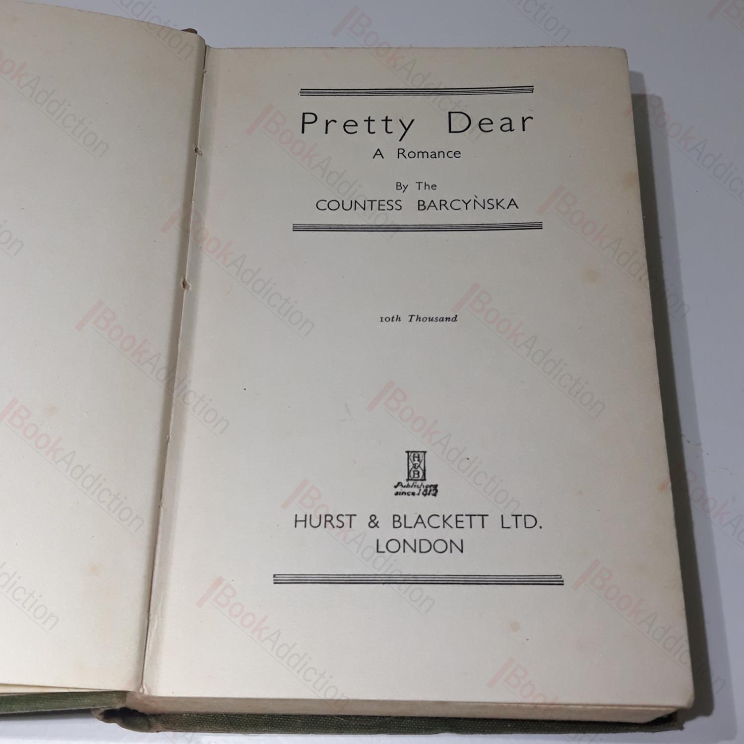 Pretty Dear by Countess [Helene] Barcynska: Very Good Hardcover (1927 ...