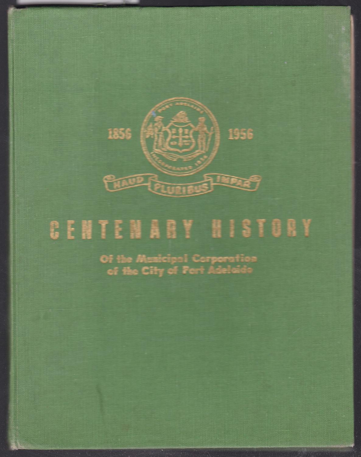 Centenary History of the Municipal Corporation of the City of Port ...