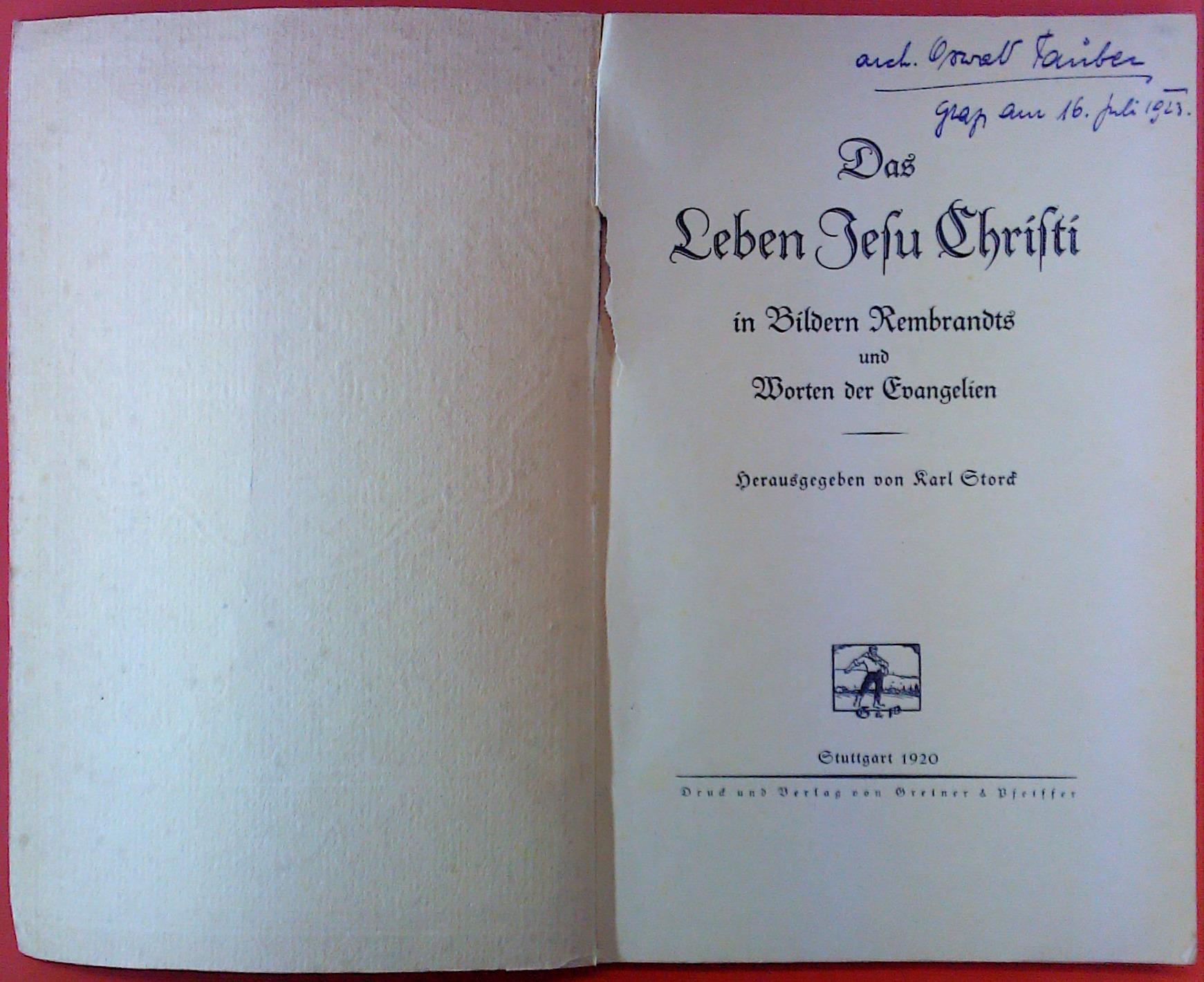 Das Leben Jesu Christi in Bildern Rembrandts und Worten der Evangelien ...