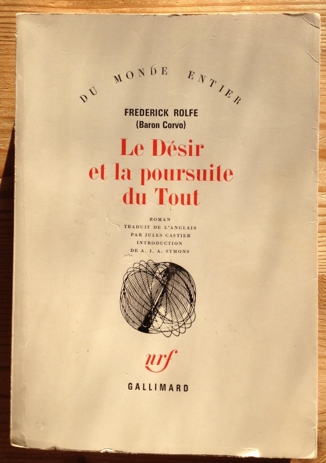 Le Désir et la poursuite du Tout. by Frederick Rolfe (Baron Corvo ...