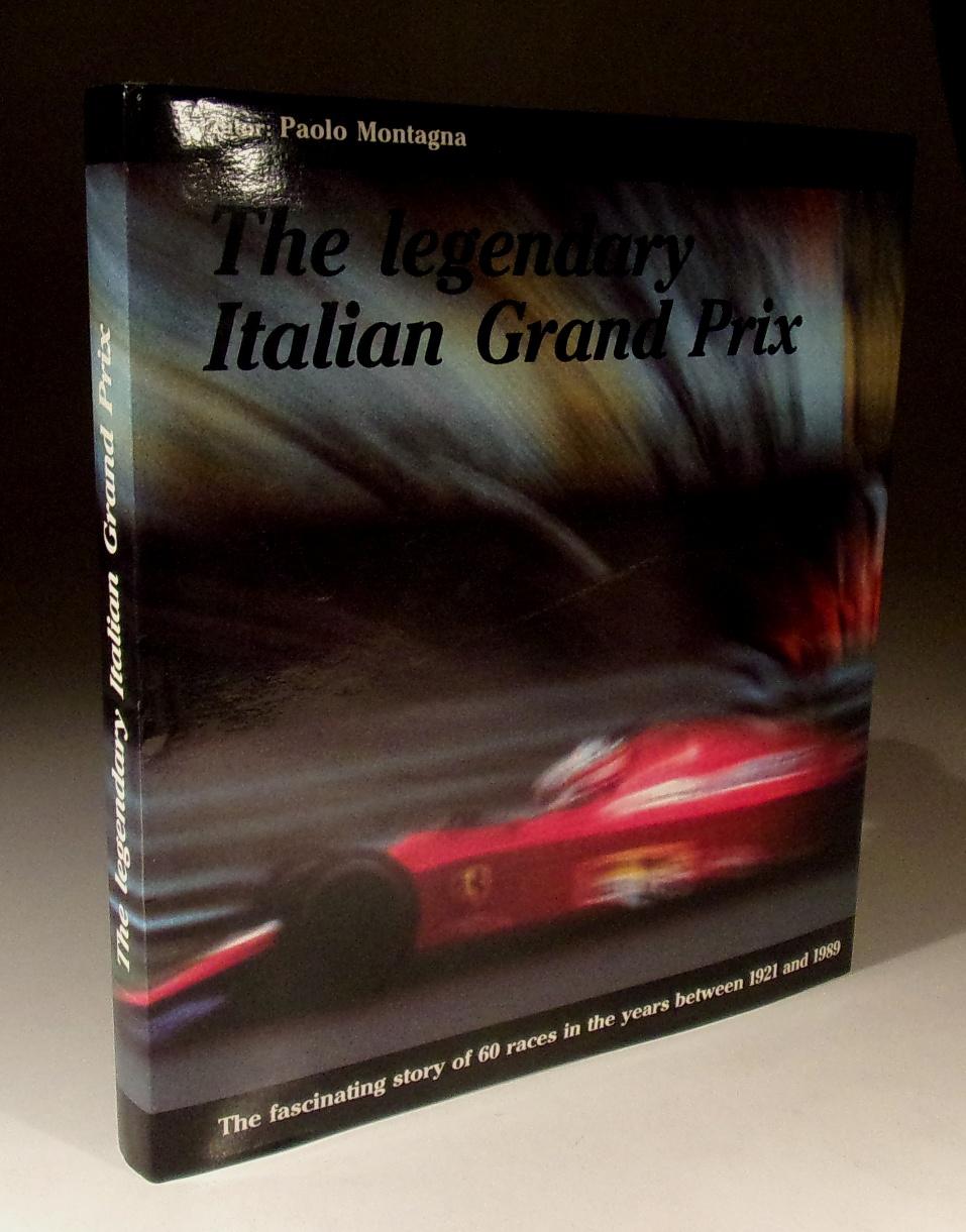 The Legendary Italian Grand Prix by Paolo Montagna (Editor): Very Good ...