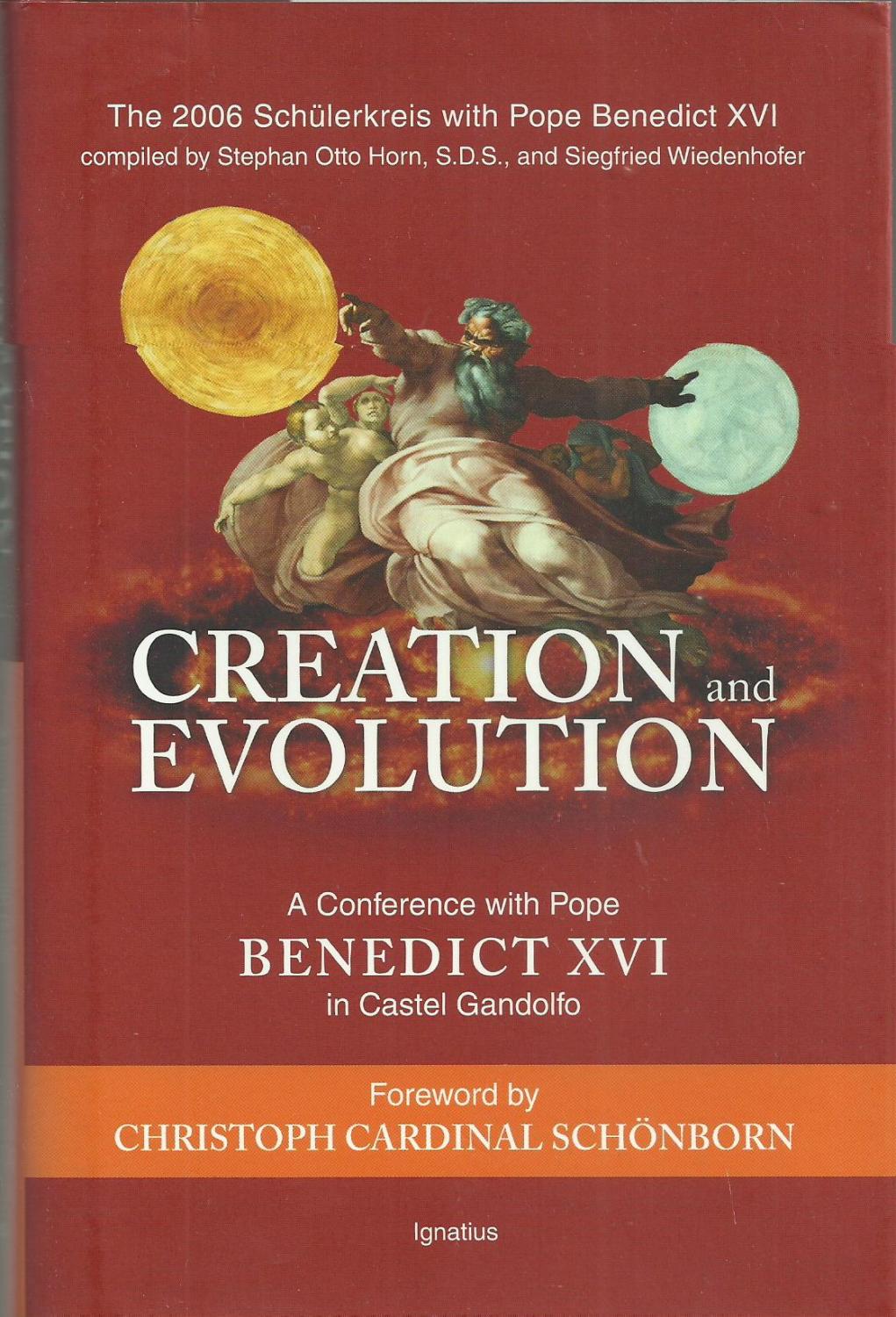Creation and Evolution by (XVI), Pope Benedict ; Horn (S.D.S.), Stephan Otto; Wiedenhofer ...