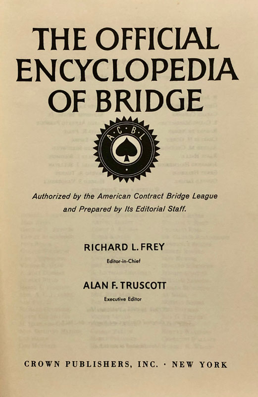 The Official Encyclopedia of Bridge by Richard L. Frey & Alan F ...