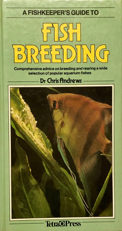 Fish Breeding by Dr. Chris Andrews: (1987) | 2nd Hand Books