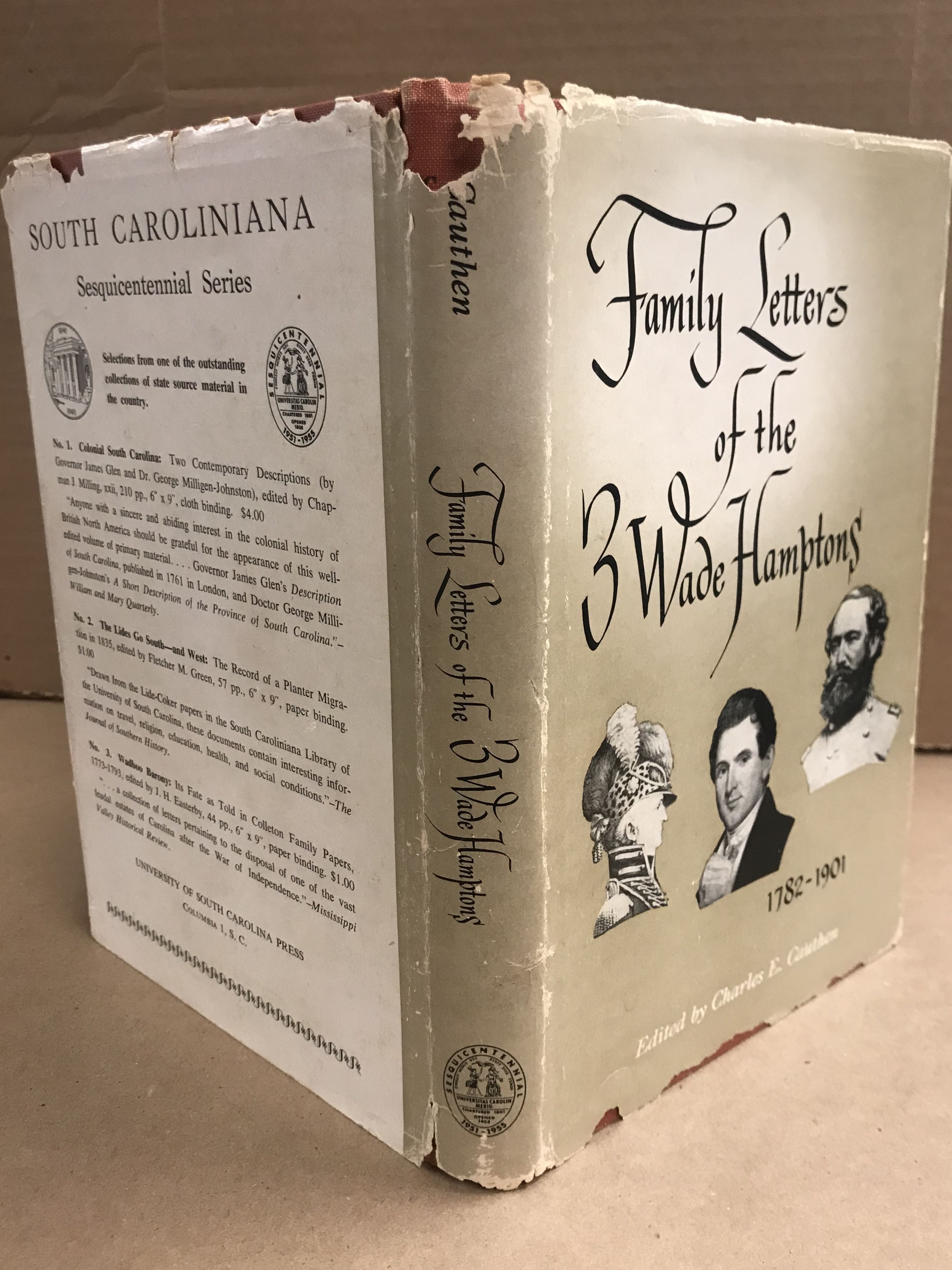 Family Letters of the Three Wade Hamptons 1782-1901 by Cauthen, Charles ...