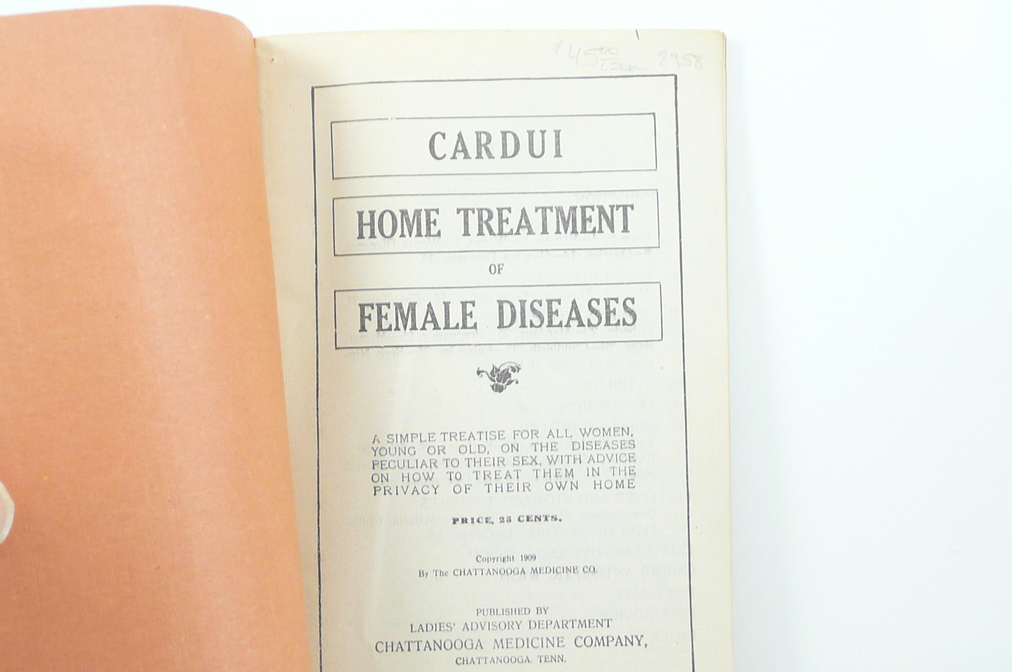 CARDUI HOME TREATMENT OF FEMALE DISEASES by Ladies? Advisory Department ...