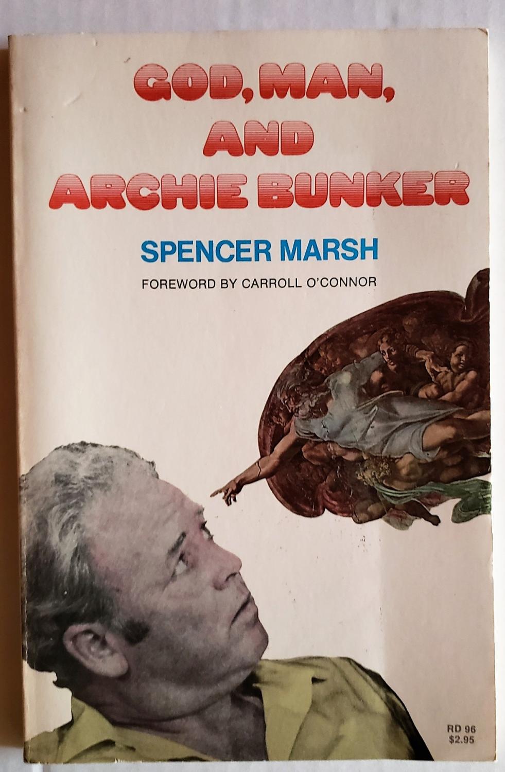 God, Man, and Archie Bunker by Marsh, Spencer: Near Fine Soft cover ...