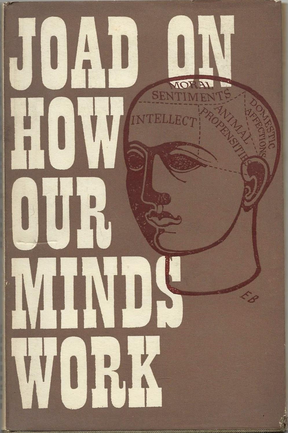 How Our Minds Work by Joad, C. E. M.: Fine Hardcover (1946) 1st Edition ...