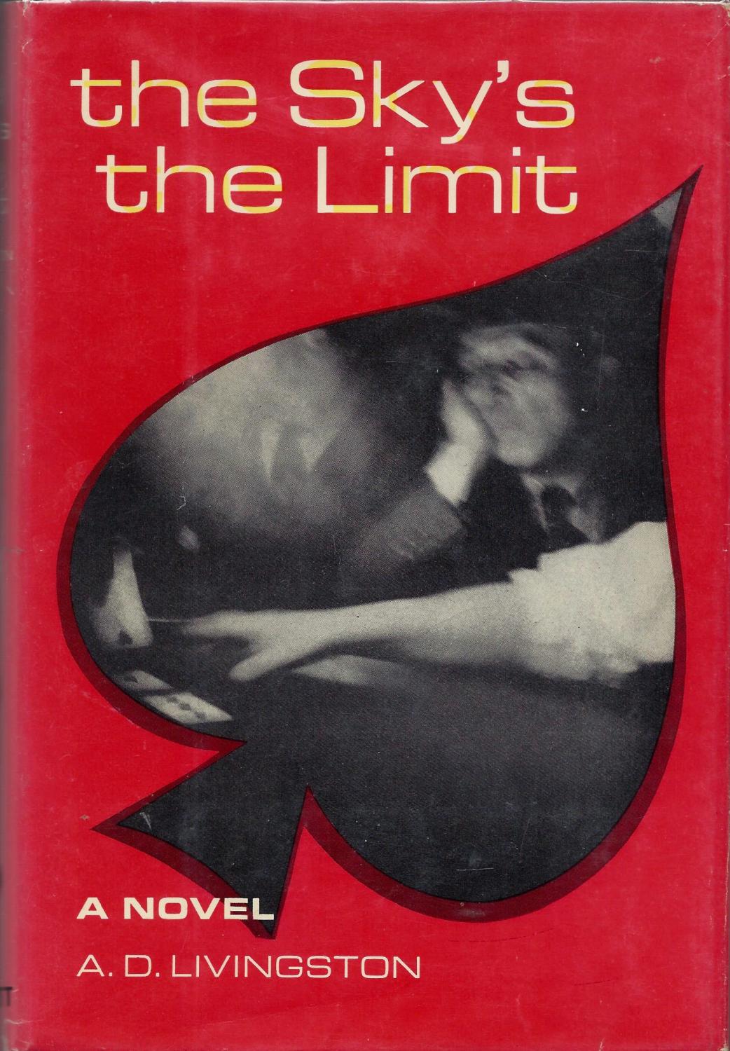 The Sky's The Limit by Livingston, A. D.: Fine Hardcover (1966) 1st ...