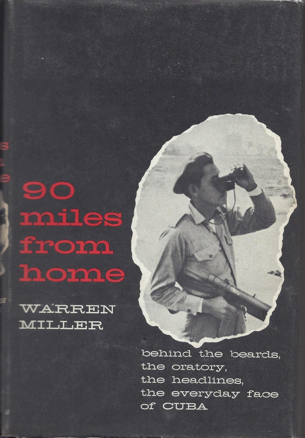 90 Miles From Home by Miller, Warren: Fine Hardcover (1961) 1st Edition ...