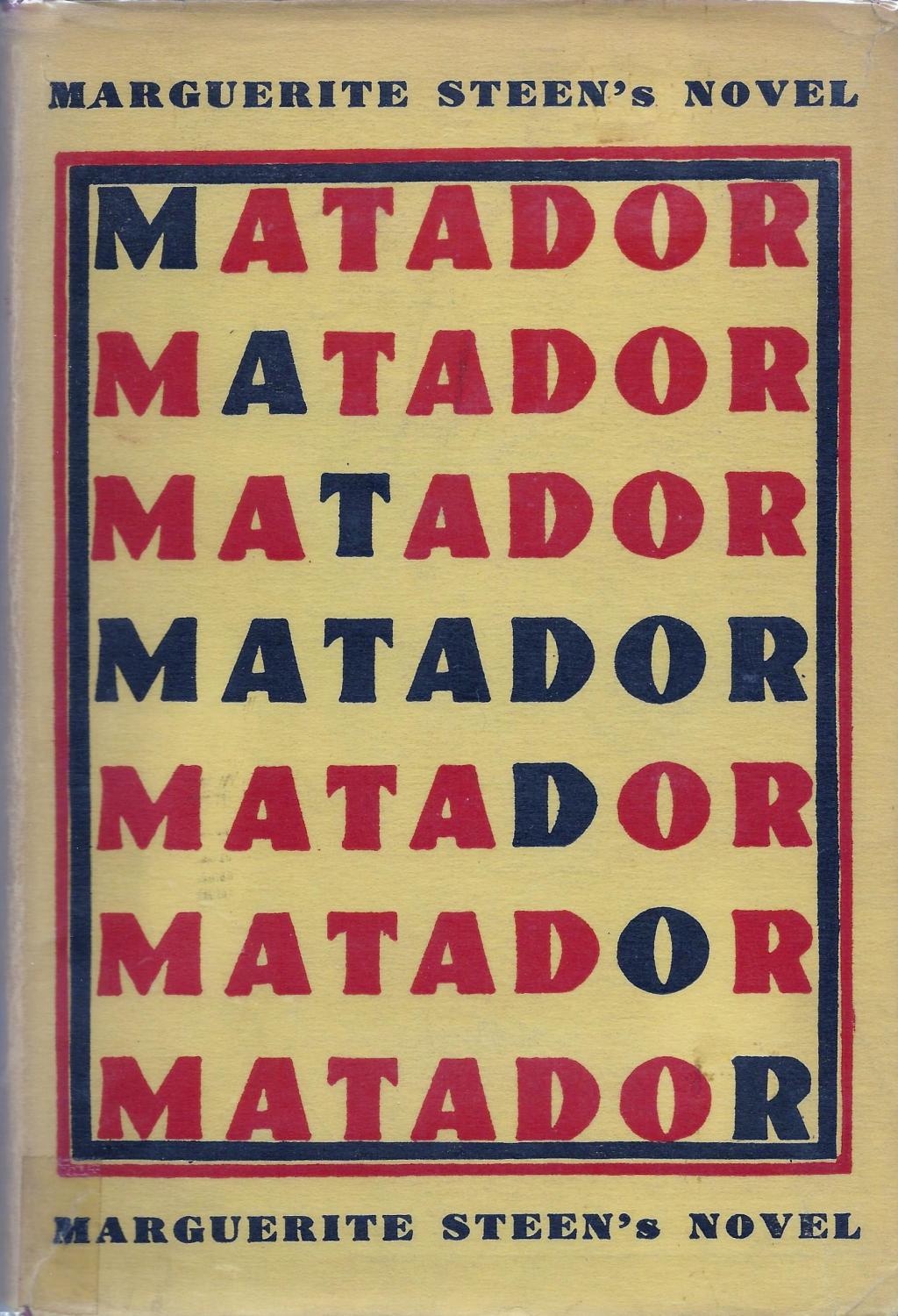 Matador by Steen, Margurette: Fine Hardcover (1934) 1st Edition ...