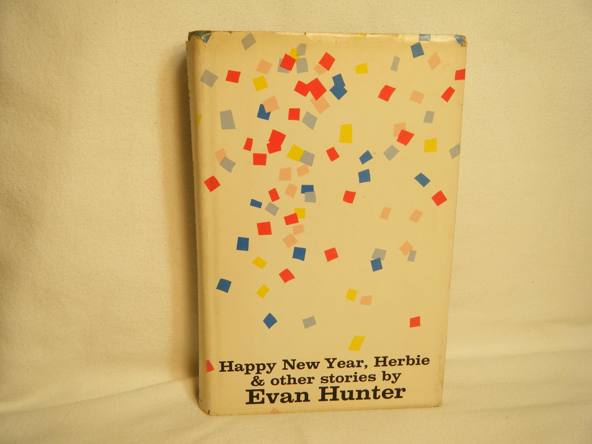 Happy New Year, Herbie & Other Stories par Hunter, Evan: Very Good+ ...