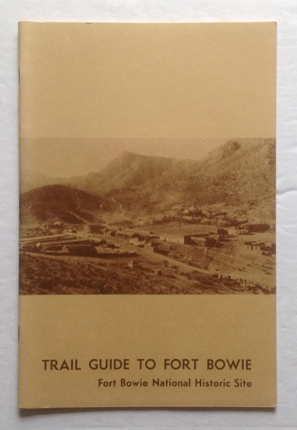 Trail Guide to Fort Bowie. by Fort Bowie National Historic Site.: (1974 ...