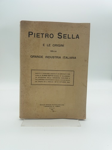 Pietro Sella e le origini della grande industria italiana by Albino Botto: (1925) | Coenobium ...
