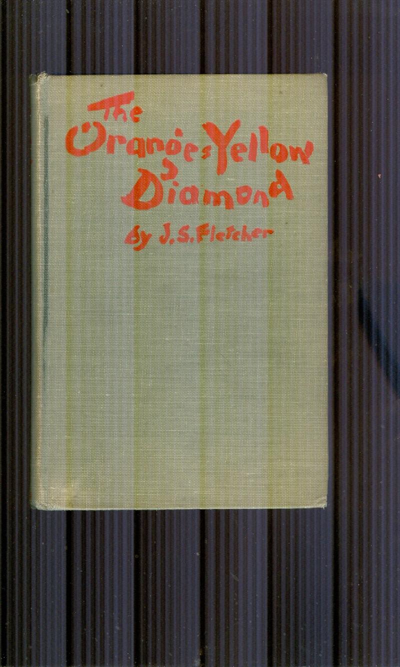The Orange-Yellow Diamond by FLETCHER, J. S.: Good Hardcover (1921 ...
